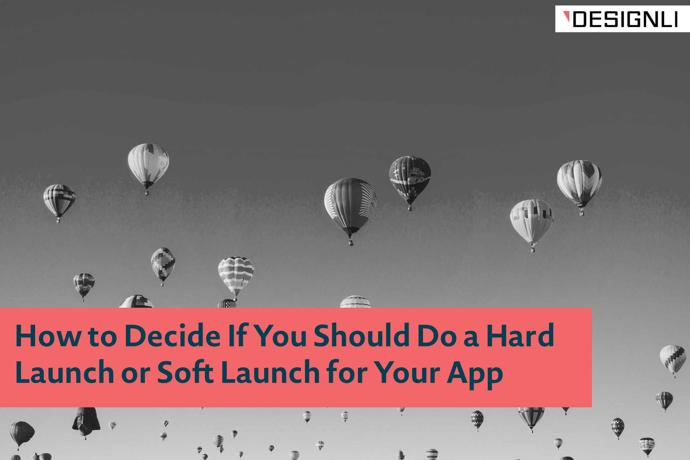 Hard Launch vs. Soft Launch for App