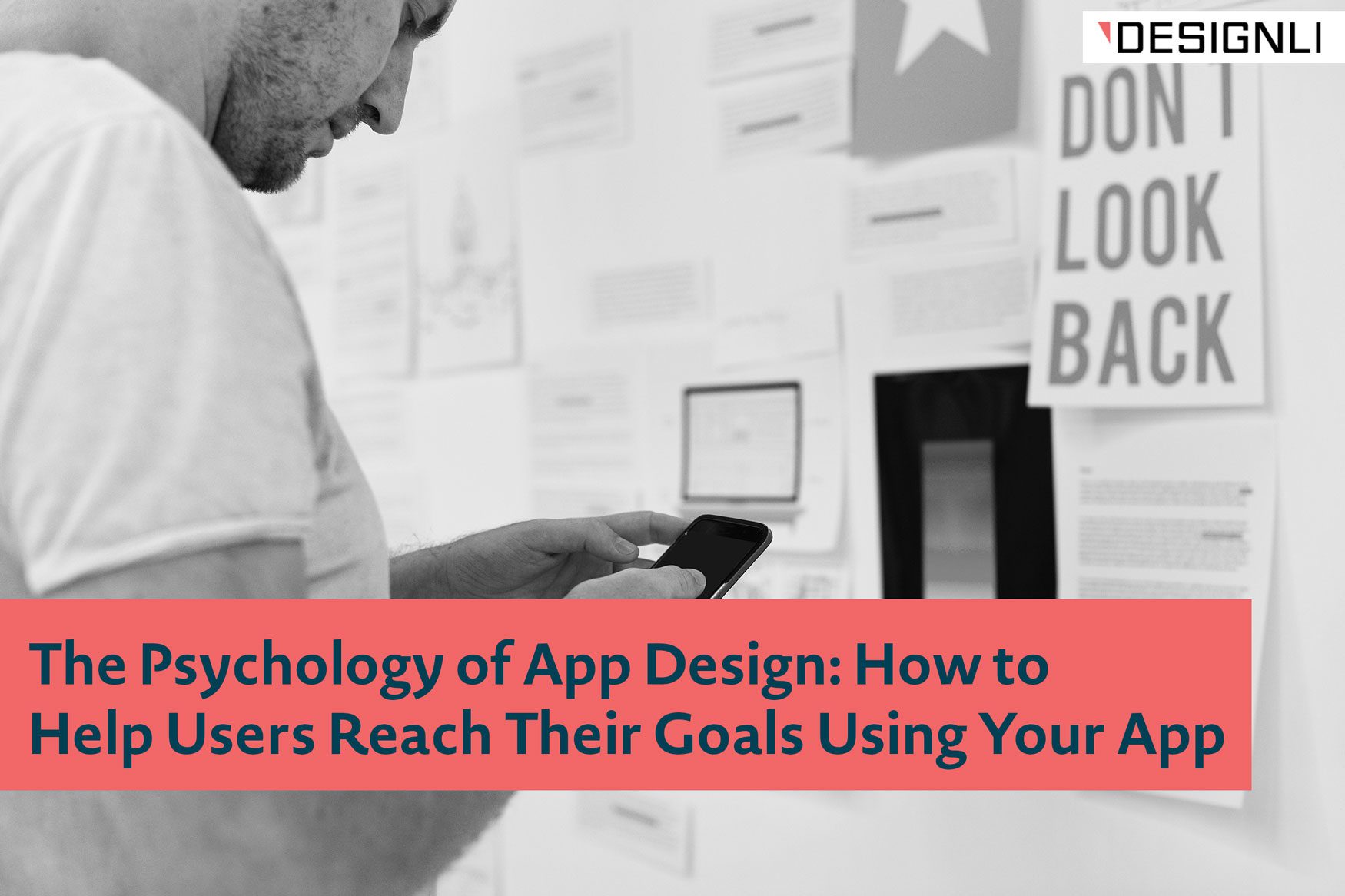 Psychology of App Design: Help Users Reach Their Goals Using Your App