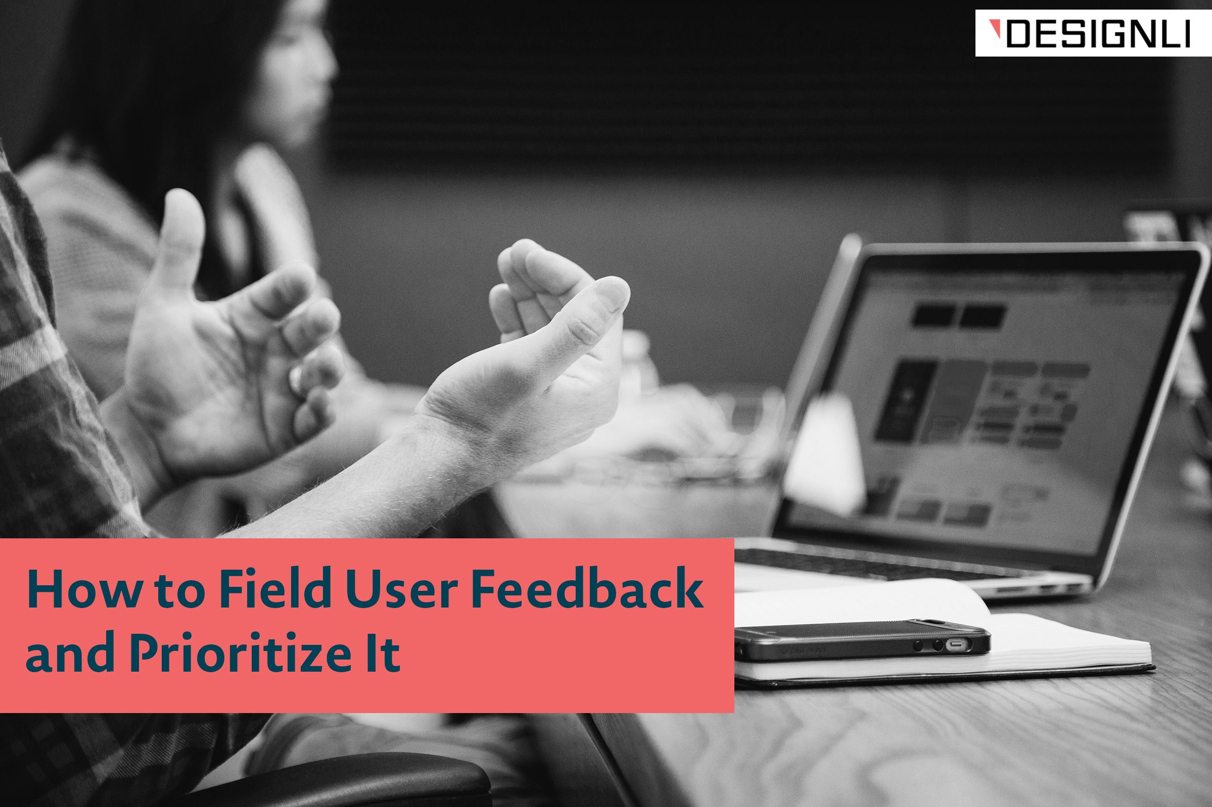 How to Field User Feedback and Prioritize It